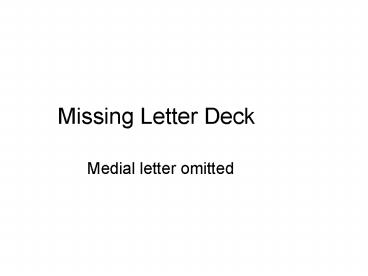 Missing Letter Deck presentation | free to view