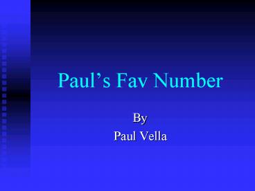 PPT – Pauls Fav Number PowerPoint presentation | free to view - id ...