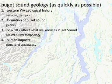 puget sound geology as quickly as possible presentation | free to view