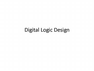 Digital Logic Design presentation | free to download