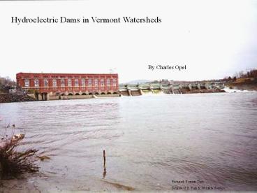 PPT – Hydroelectric Dams in Vermont Watersheds PowerPoint presentation ...