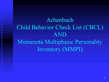 Achenbach Child Behavior Check List CBCL AND Minnesota Multiphasic ...