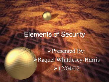 Elements of Security presentation | free to view
