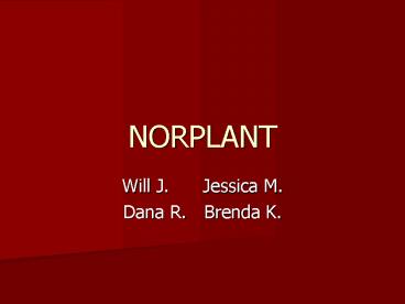 PPT – NORPLANT PowerPoint presentation | free to view - id: 16cc14-MzUyY