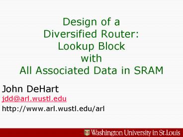 Design of a Diversified Router: Lookup Block with All Associated Data ...