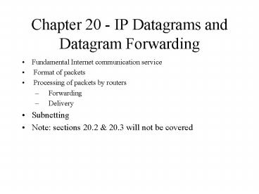 Chapter 20 IP Datagrams and Datagram Forwarding presentation | free to view
