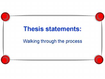 PPT – Thesis statements: PowerPoint presentation | free to view - id ...