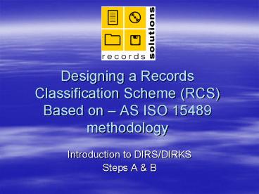 Designing a Records Classification Scheme RCS Based on AS ISO 15489 ...