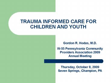 PPT – TRAUMA INFORMED CARE FOR CHILDREN AND YOUTH PowerPoint ...
