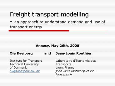 PPT – Freight transport modelling - an approach to understand demand ...