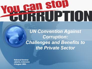 UN Convention Against Corruption: Challenges and Benefits to the ...