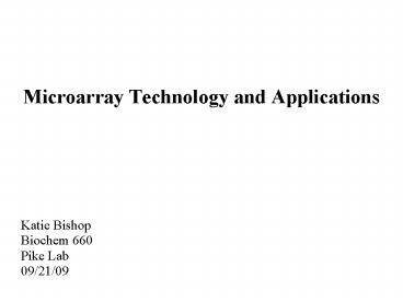Microarray Technology and Applications presentation | free to view