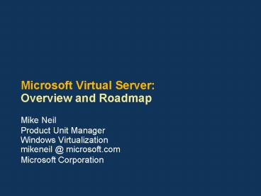 PPT – Microsoft Virtual Server: Overview and Roadmap PowerPoint ...