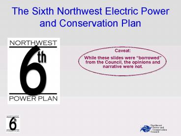 The Sixth Northwest Electric Power and Conservation Plan presentation | free to view