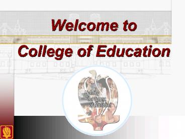 PPT – Welcome to College of Education PowerPoint presentation | free to ...