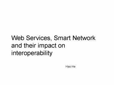 PPT – Web Services, Smart Network and their impact on interoperability ...