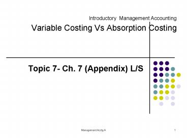 Introductory Management Accounting Variable Costing Vs Absorption ...