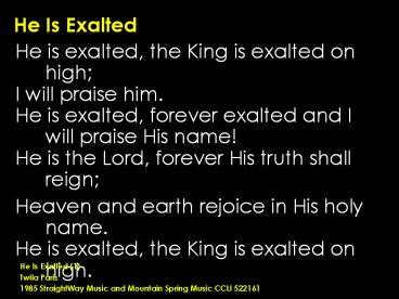 He%20Is%20Exalted presentation | free to download