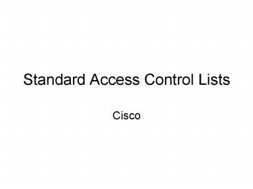 Standard Access Control Lists presentation | free to view