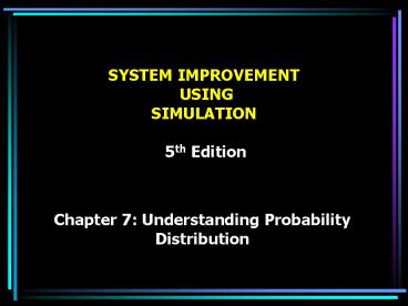 SYSTEM IMPROVEMENT USING SIMULATION presentation | free to view