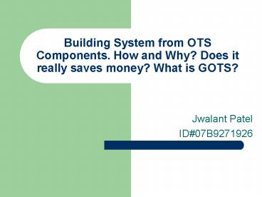 Building System from OTS Components' How and Why Does it really saves ...