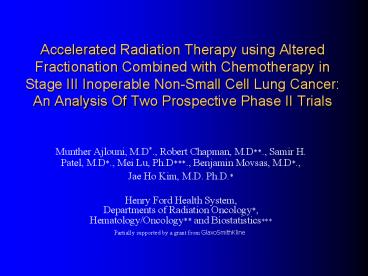 Accelerated Radiation Therapy using Altered Fractionation Combined with ...