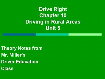 Drive Right Chapter 10 Driving in Rural Areas Unit 5 presentation ...