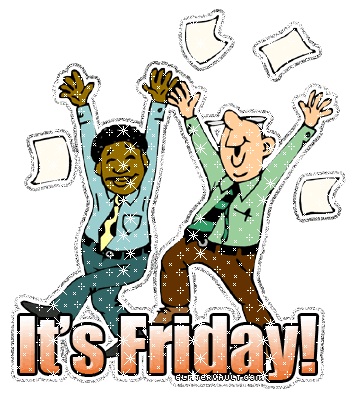 Yes it has been a long week, TGIF