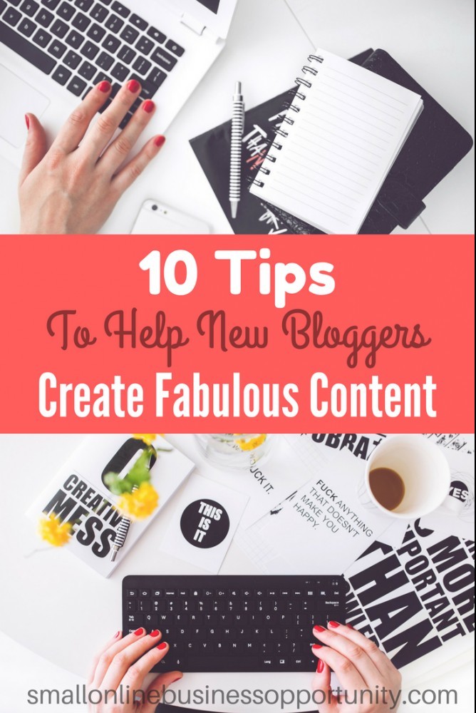 How To Create Content For Beginners 10 Tips To Help New Bloggers 
