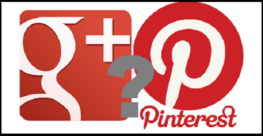 Google + or Pinterest - Which should you choose?