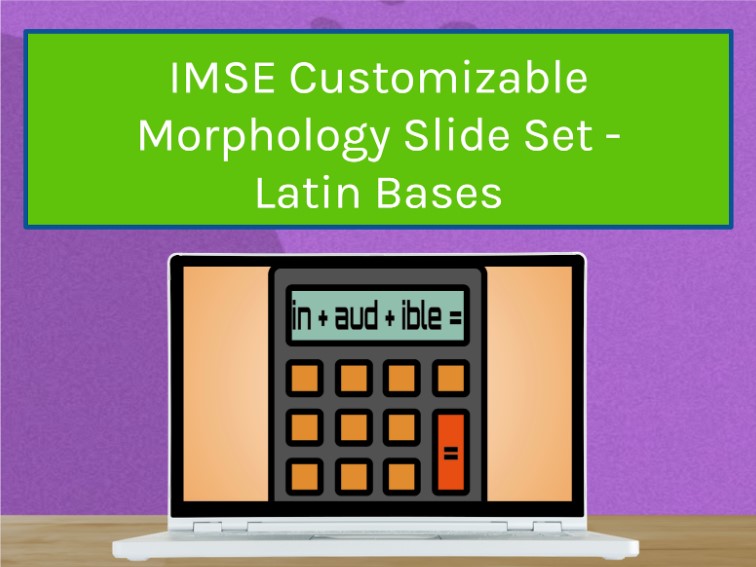 IMSE | Customizable Morphology Slide Set - Latin Bases