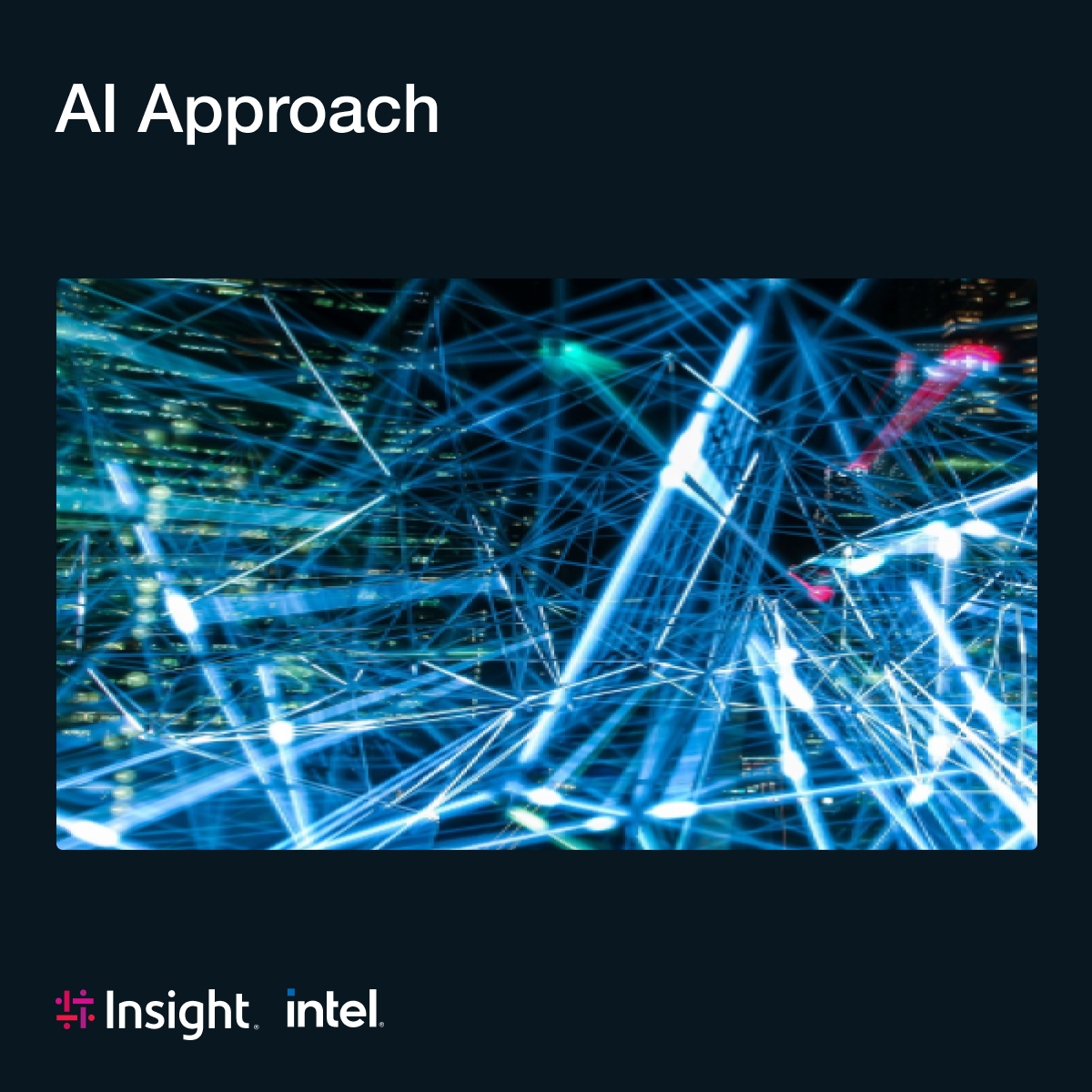 AI Approach | Insight & Intel®