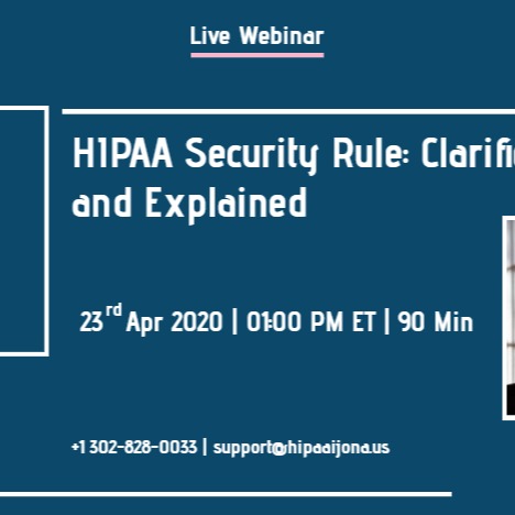 Industry Events - HIPAA Security Rule: Clarified and Explained