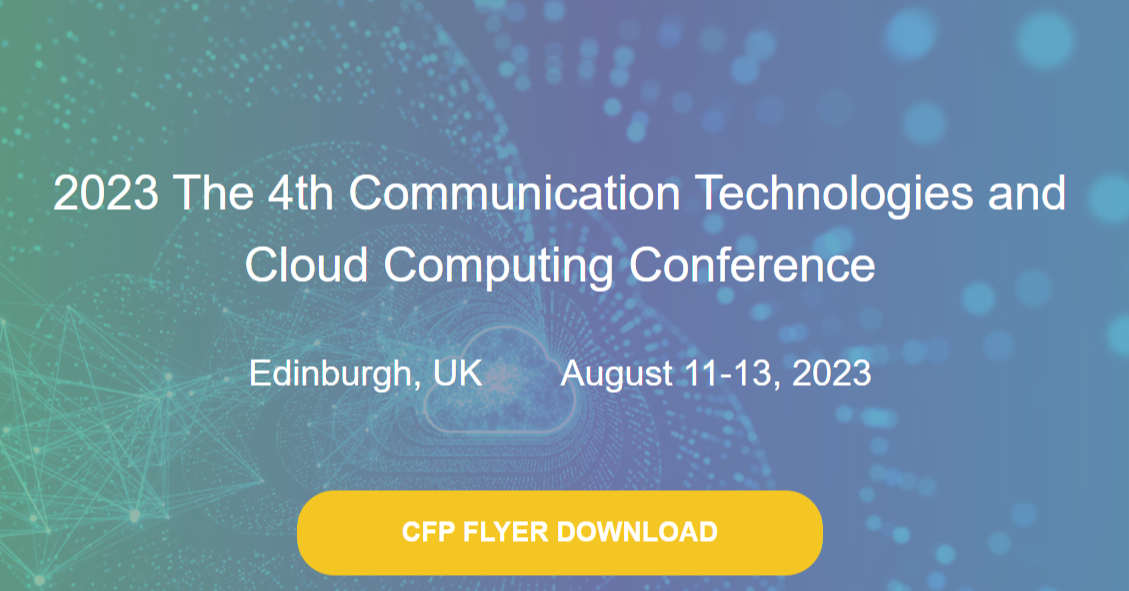 Industry Events - 2023 The 4th Communication Technologies and Cloud ...