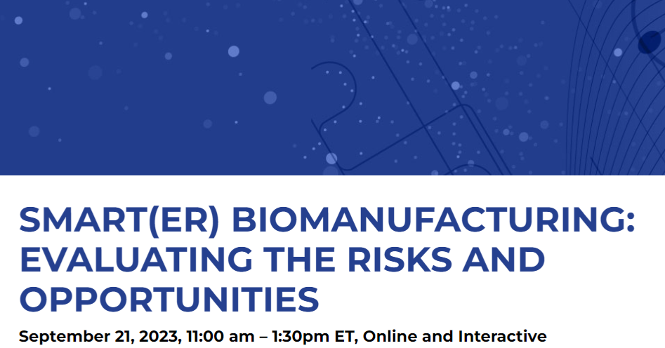 Industry Events - Smarter Biomanufacturing: Evaluating the Risks and ...