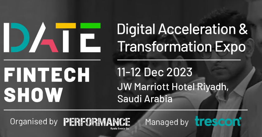 Industry Events - DATE Fintech Show (Dec 2023), Riyadh Saudi Arabia