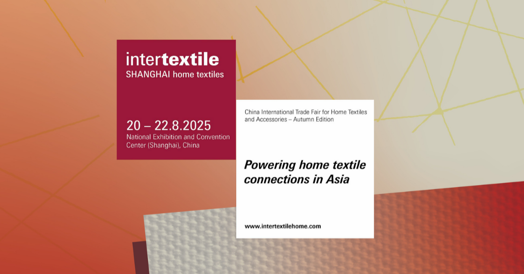 Industry Events - Intertextile Shanghai Home Textiles