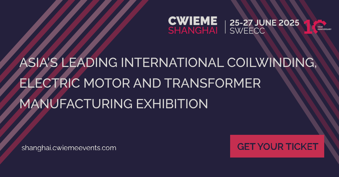 Industry Events - CWIEME Shanghai - The Global Coil Winding and Electrical Manufacturing Event