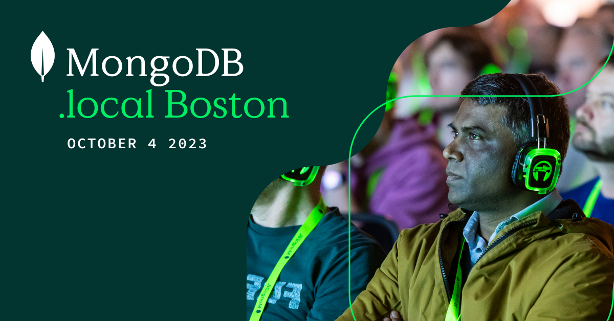 MongoDB.local Boston | October 4, 2023 | MongoDB