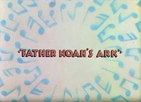 Father Noah's Ark (1933) - The Internet Animation Database
