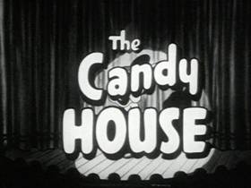 The Candy House (1934) - The Internet Animation Database