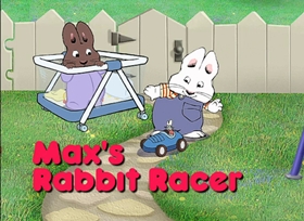 Max's Rabbit Racer (2003) - The Internet Animation Database