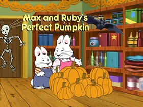 Max and Ruby's Perfect Pumpkin (2007) - The Internet Animation Database