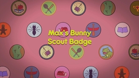 Max's Bunny Scout Badge (2020) - The Internet Animation Database