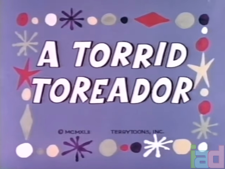 The Torrid Toreador (1942) - The Internet Animation Database