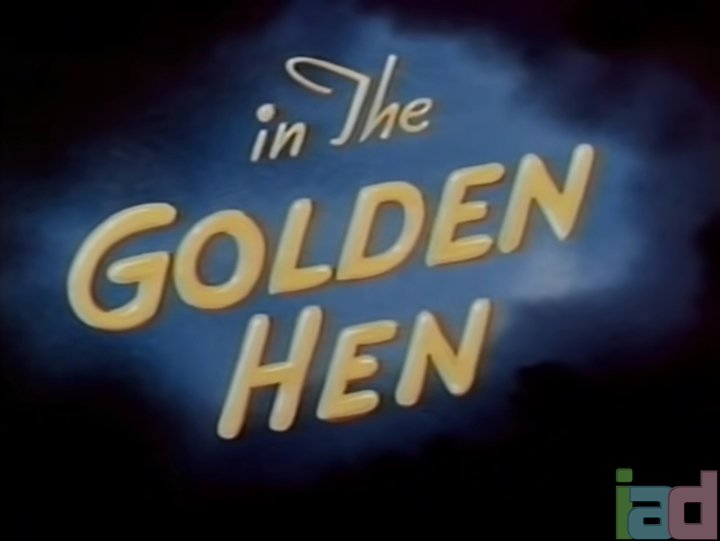The Golden Hen (1946) - The Internet Animation Database