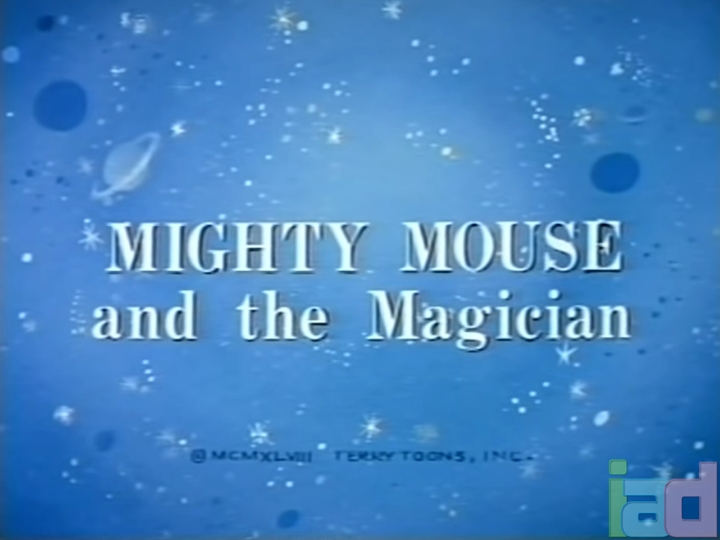 Mighty Mouse and the Magician (1948) - The Internet Animation Database