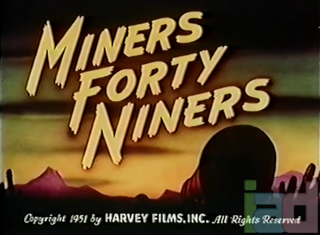 Miners Forty-Niners (1951) - The Internet Animation Database