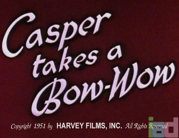 Casper Takes a Bow-Wow (1951) - The Internet Animation Database