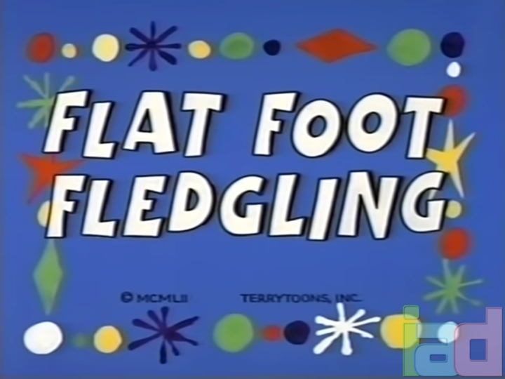 Flat Foot Fledgling (1952) - The Internet Animation Database